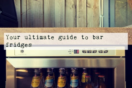 Bar Fridges: Everything You Need To Know [Part One]