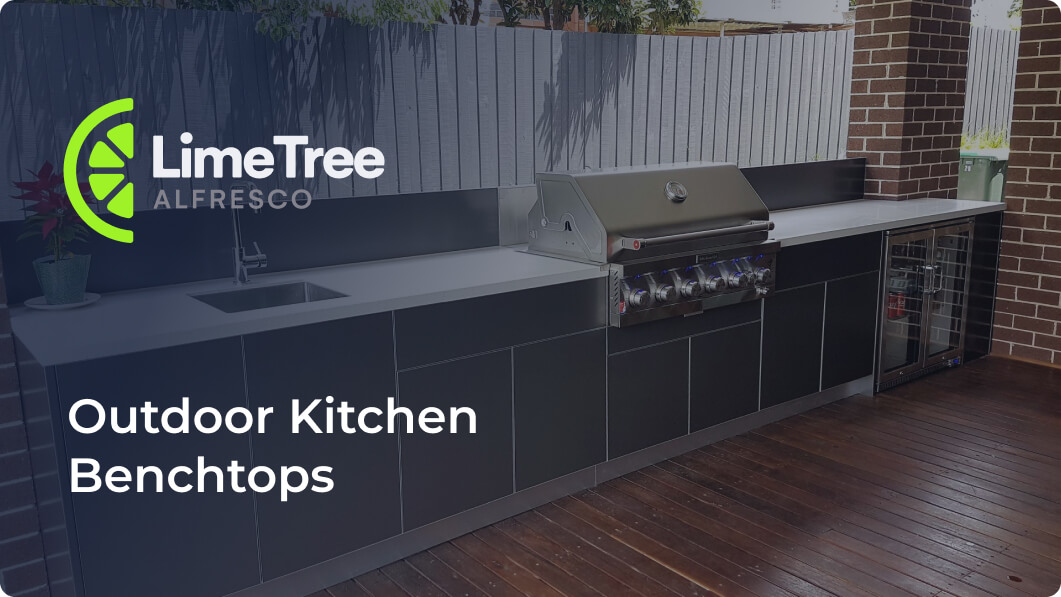 Outdoor Kitchen Benchtops - Limetree Alfresco Outdoor Kitchens
